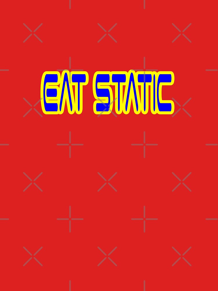 "EAT STATIC" Essential T-Shirt for Sale by QUATTROTURBO | Redbubble