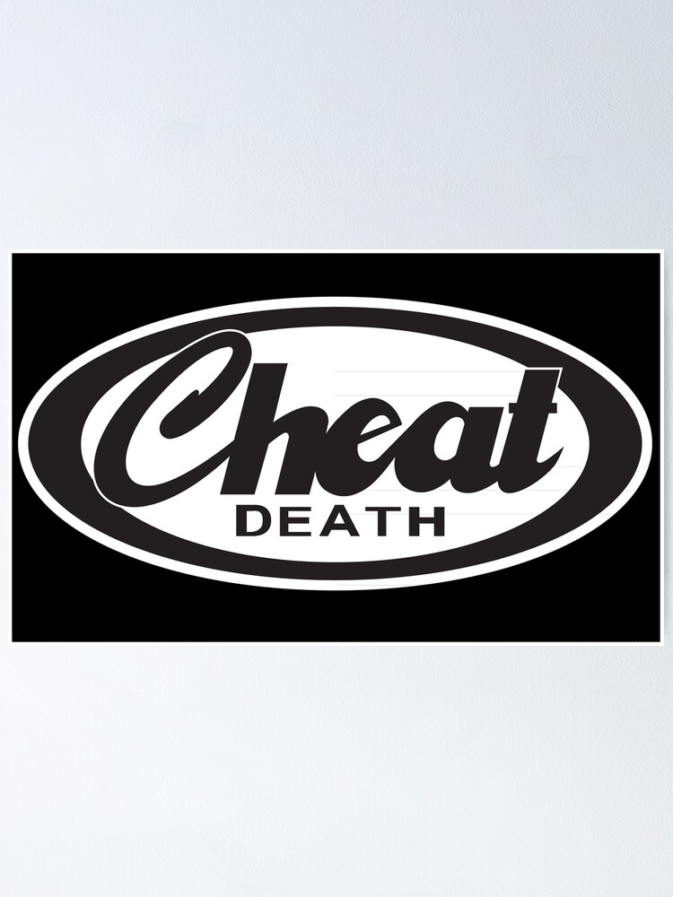 "Cheat Death Original" Poster by Speedjunkies | Redbubble