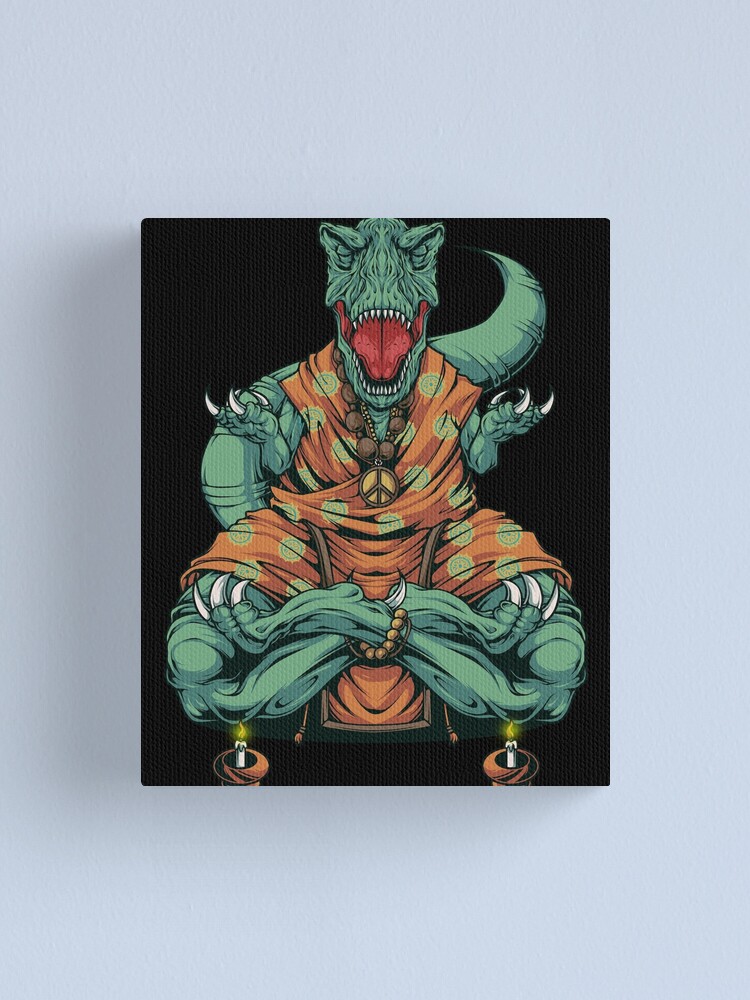 "Dinosaur T-Rex with Yoga Zen Buddha " Canvas Print by Sven19864 ...