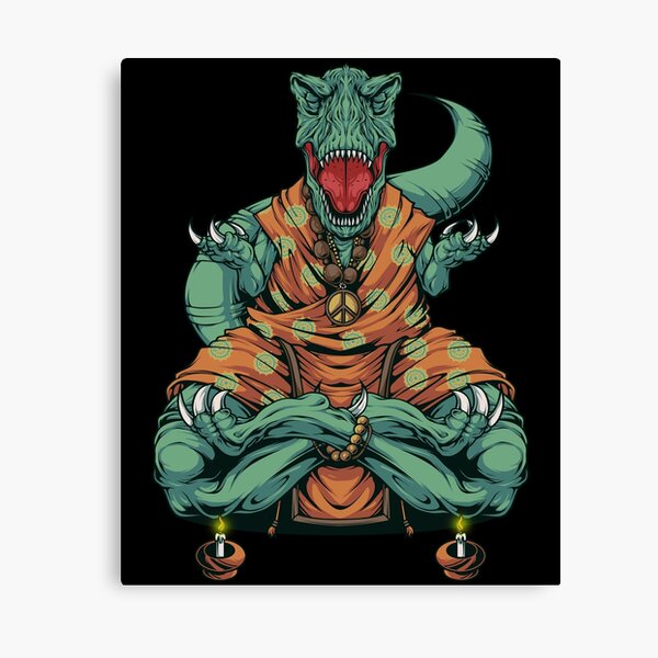 "Dinosaur T-Rex with Yoga Zen Buddha " Canvas Print by Sven19864 ...