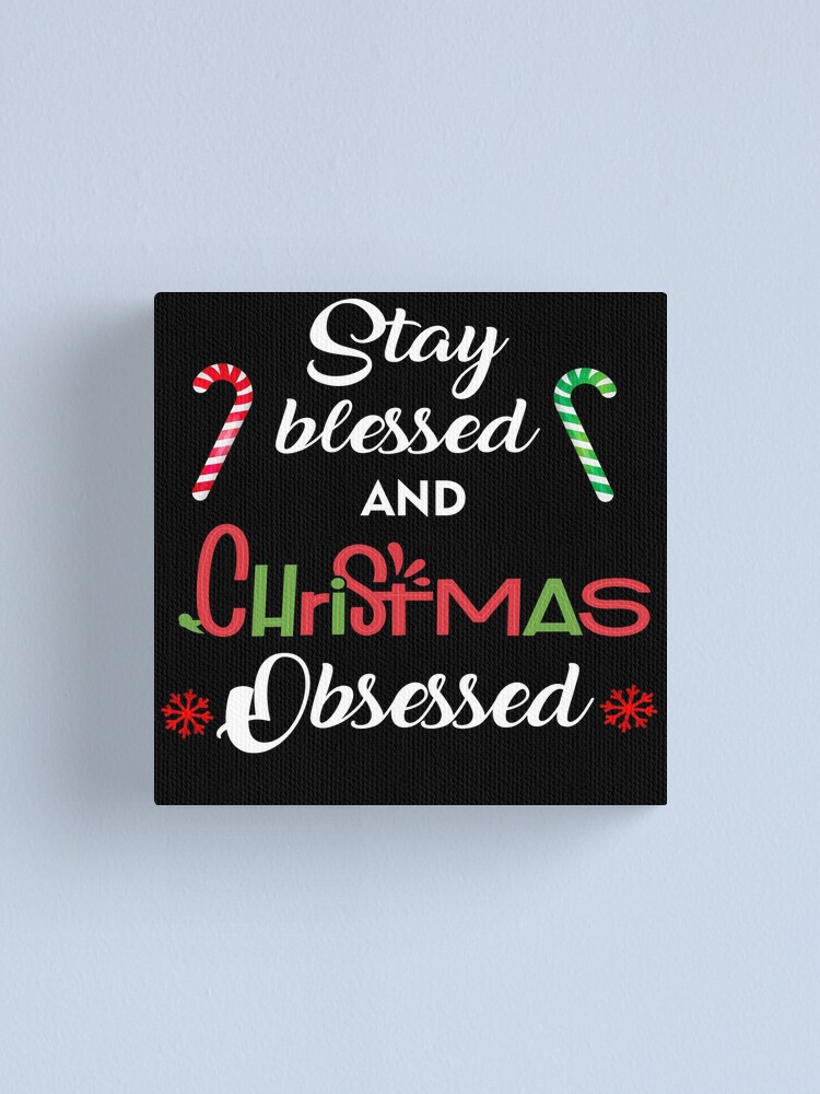 "stay blessed" Canvas Print for Sale by MallsD | Redbubble