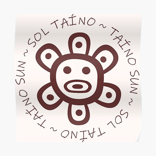 "Puerto Rican Taino Sun Boricua Tainos Art" Poster for Sale by ...