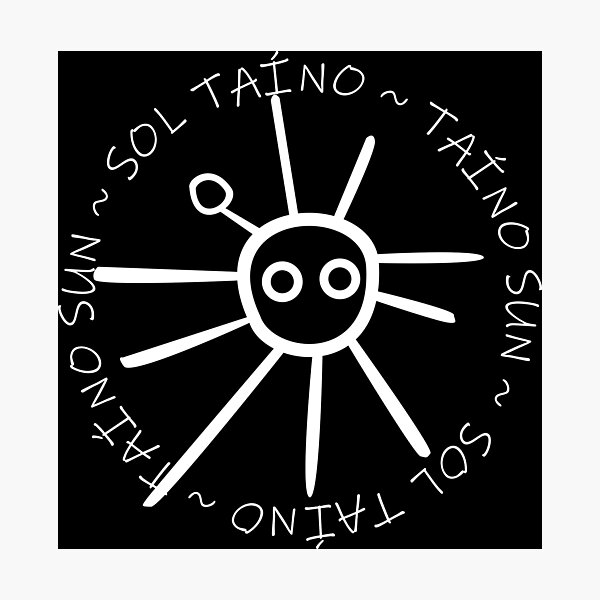 "Puerto Rican Taino Sun Boricua Tainos Art White" Photographic Print by ...
