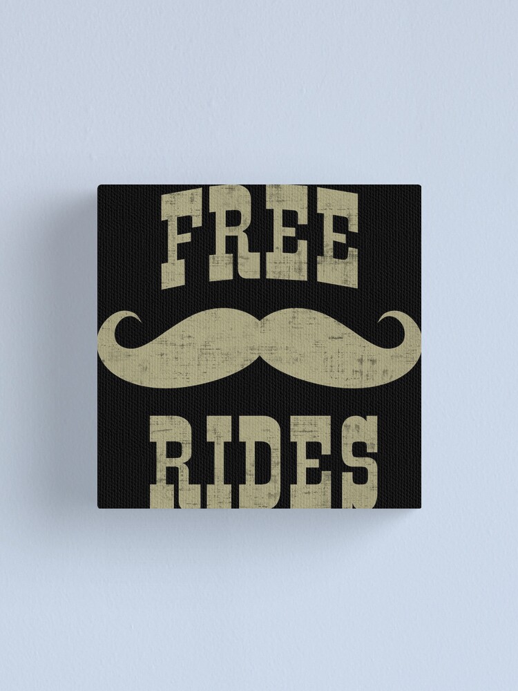 "Free Mustache Rides" Canvas Print by FatLadder | Redbubble