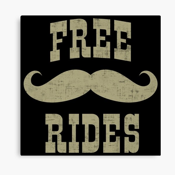 "Free Mustache Rides" Canvas Print by FatLadder | Redbubble
