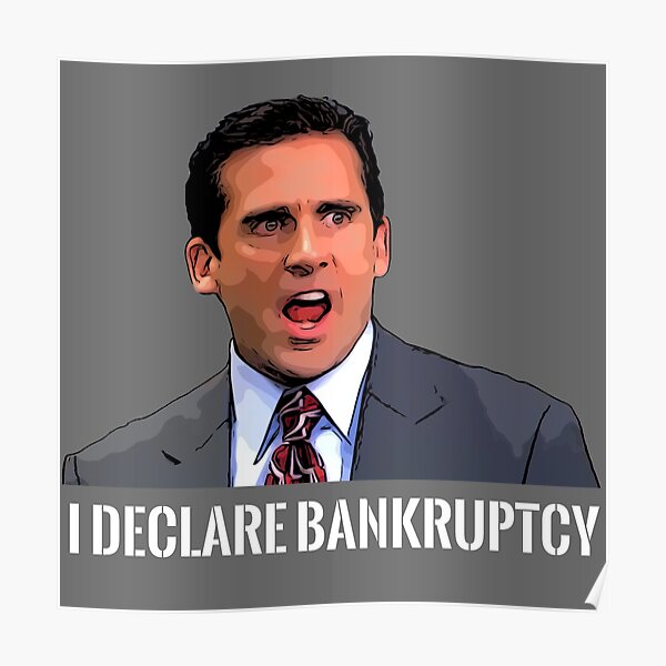 "Michael Scott I Declare Bankruptcy The Office" Poster by ...