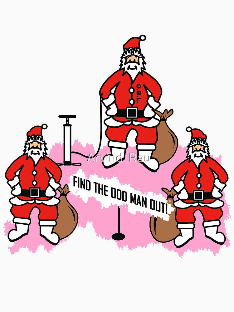 "Find the odd man out" T-shirt for Sale by artyrau | Redbubble | santa t-shirts - christmas t ...
