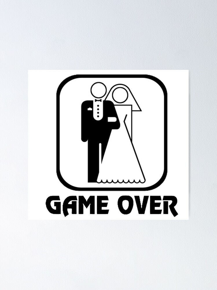 "Funny Wedding Game Over" Poster for Sale by rott515 | Redbubble