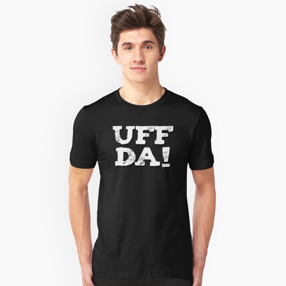 "Uff Da!" T-shirt by jutulen | Redbubble