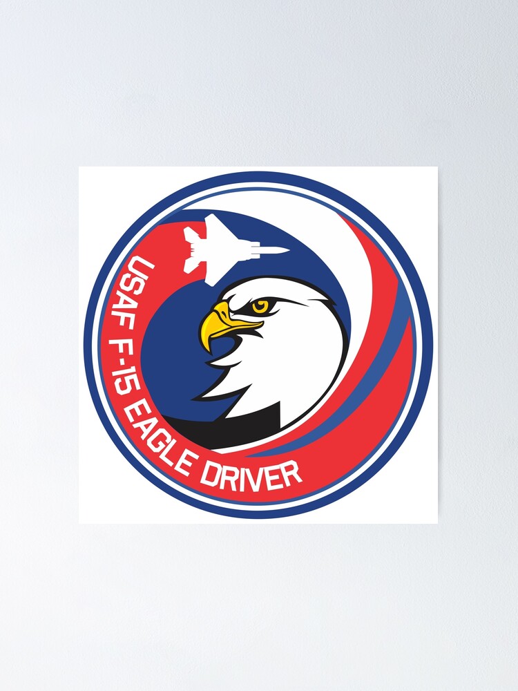 "USAF F-15 Eagle Driver Patch - Clean Style" Poster by pzd501 | Redbubble