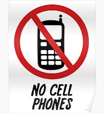 No Cell Phones Posters | Redbubble