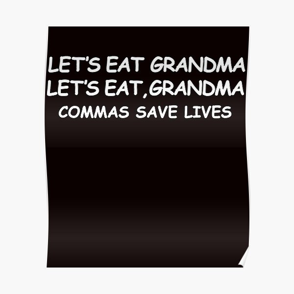 "Let's Eat Grandma Commas Save Lives Trending Cute Teacher Gift Meme ...