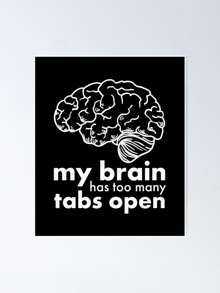 "Funny Overloaded Brain Mentally Drained Novelty Gift" Poster for Sale ...