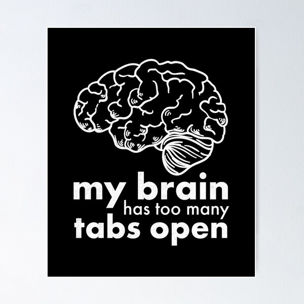 "Funny Overloaded Brain Mentally Drained Novelty Gift" Poster for Sale ...