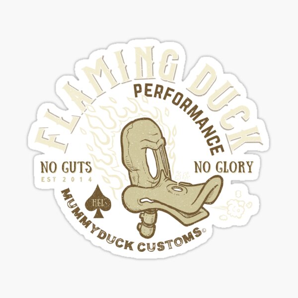 "Flaming duck with a fury. For a tough soul owner ready to race ...