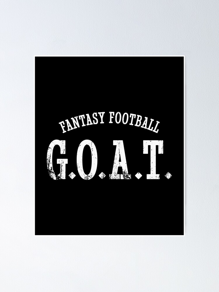 "Fantasy Football GOAT" Poster for Sale by Space Fox | Redbubble