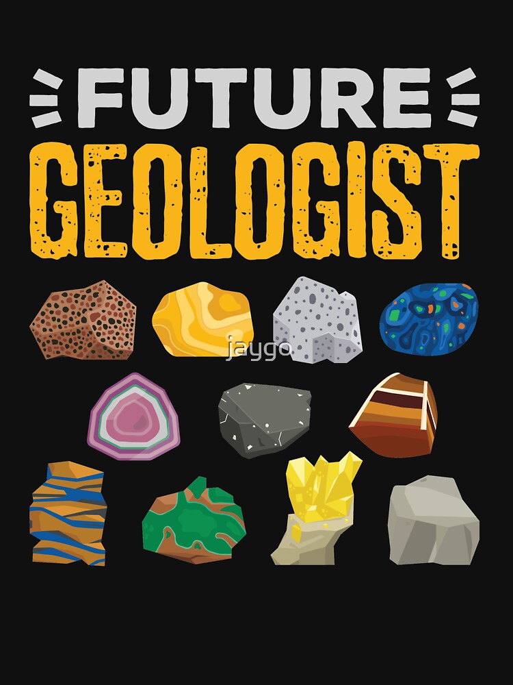 "Future Geologist" T-shirt for Sale by jaygo | Redbubble | future ...