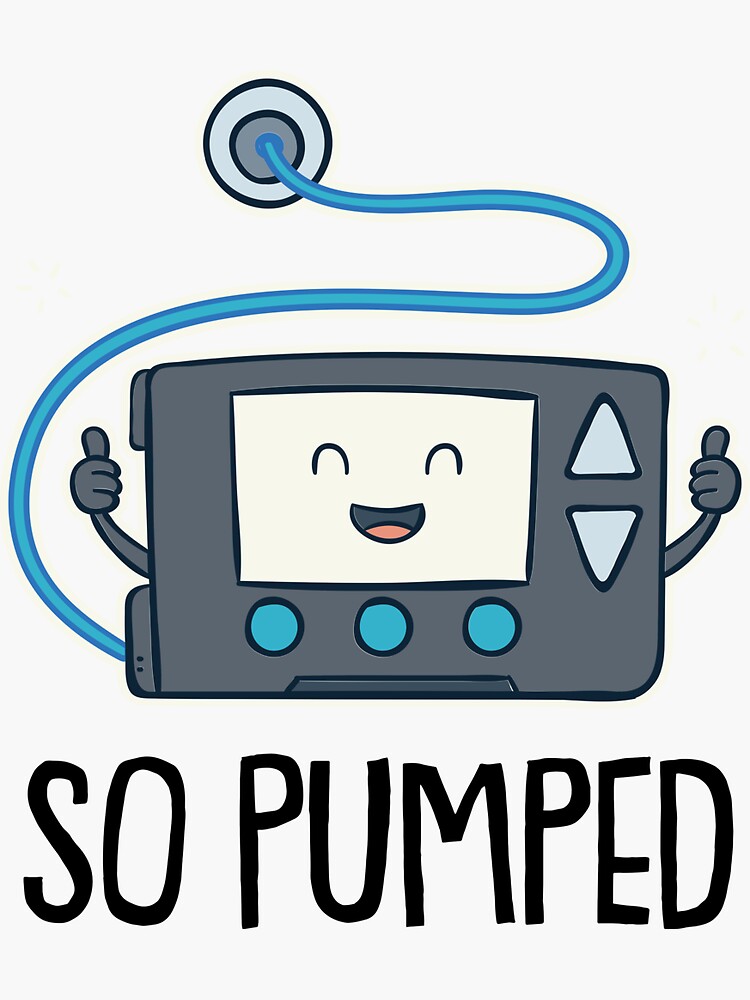 "So Pumped Diabetic Insulin Diabetes Awareness Type One Blood Sugar ...