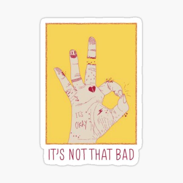 "any its not that bad" Sticker for Sale by imbaby | Redbubble