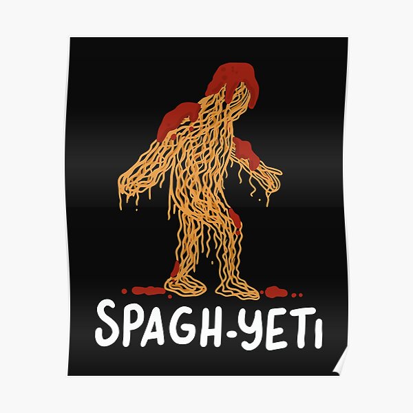 "Spagh-Yeti Noodle Monster Pasta Devil Bigfoot Mystery Grumpy ...