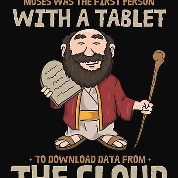 "Moses Was The First Person With A Tablet / Funny Religious Cloud ...