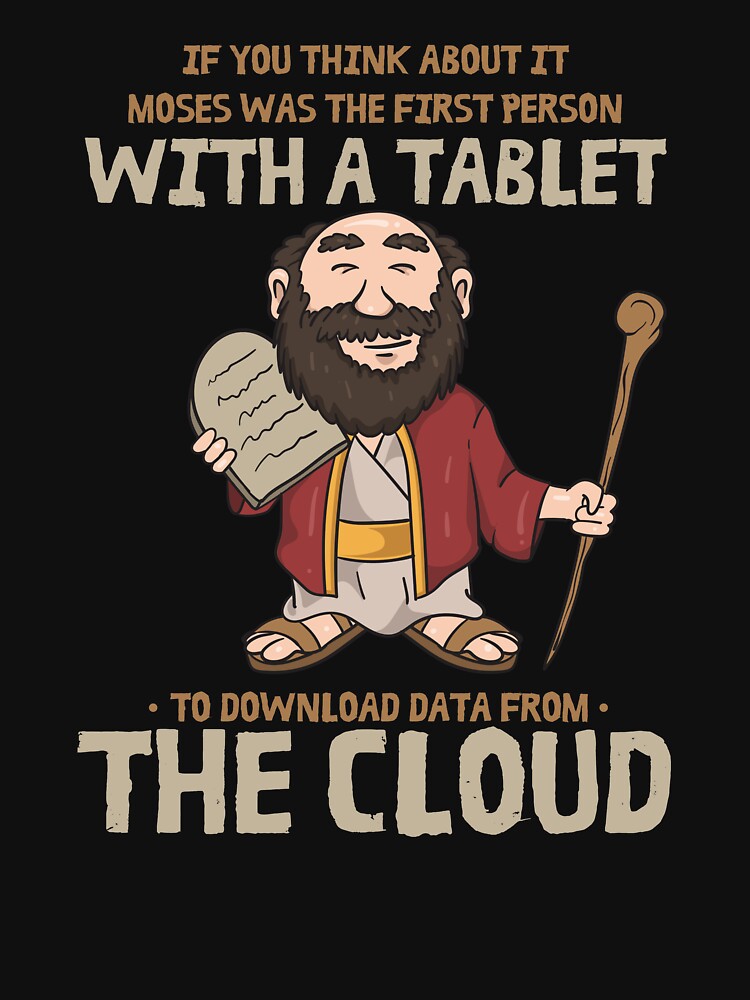 "Moses Was The First Person With A Tablet / Funny Religious Cloud ...
