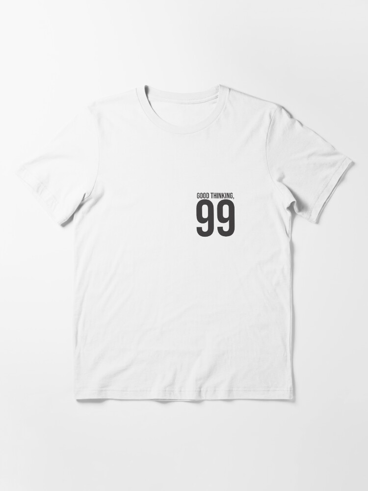 "Good Thinking, 99" T-shirt for Sale by RadicalAM | Redbubble | mel ...