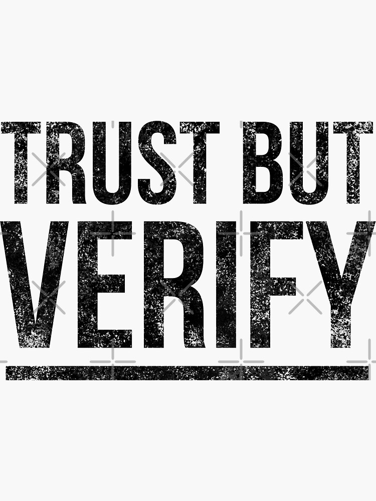 "Trust But Verify" Sticker for Sale by WorldEngine | Redbubble