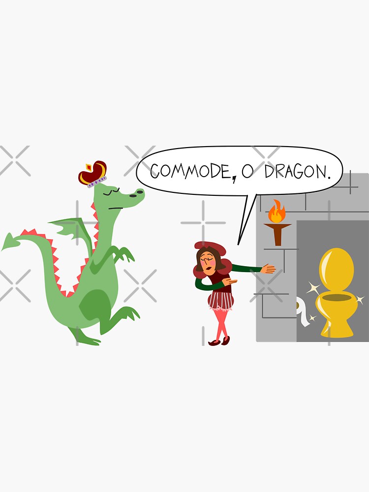 "COMMODE, O DRAGON" Sticker for Sale by itsmywheelhouse | Redbubble