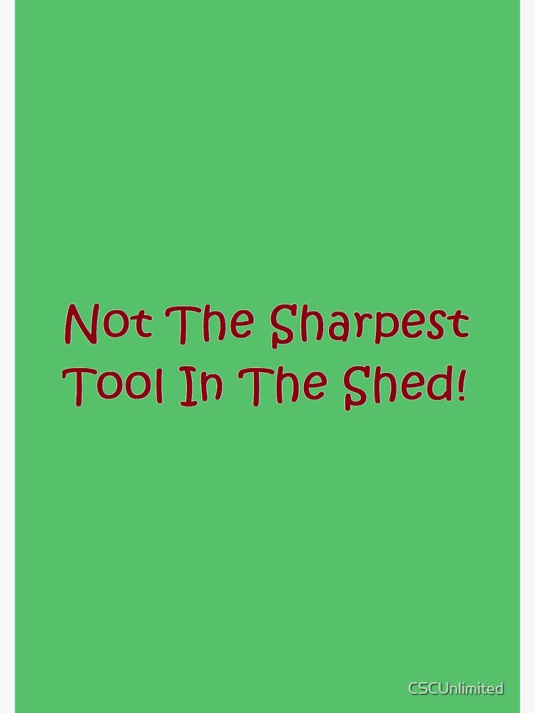 "FUNNY SOUTHERN SAYINGS! "Not the Sharpest Tool in the Shed" by CSC ...