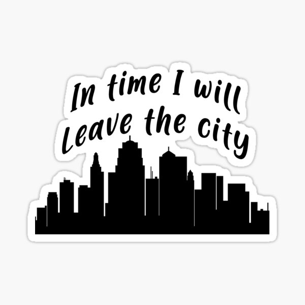"Leave The City" Sticker for Sale by AshFlash | Redbubble