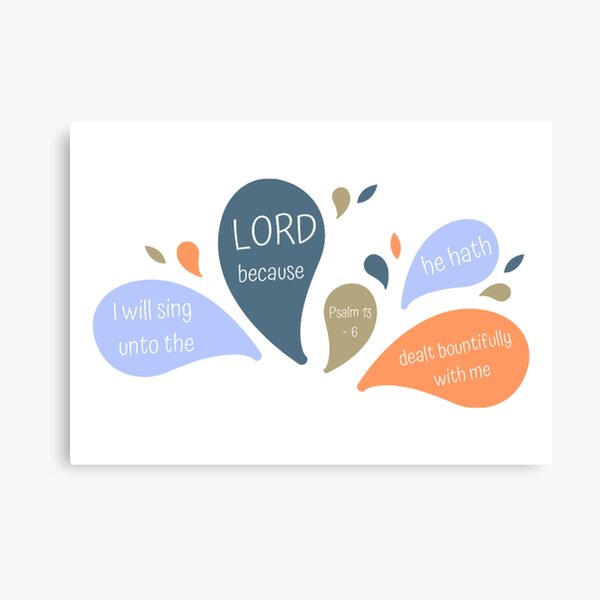 "Psalm 13:6 Wall Art" Canvas Print for Sale by theccreative | Redbubble