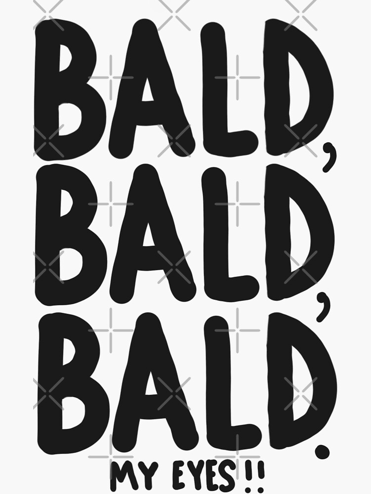 "bald bald bald my eyes spongebob" Sticker for Sale by keepitheavenly ...