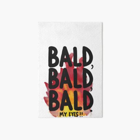 "bald bald bald my eyes spongebob" Art Board Print for Sale by ...