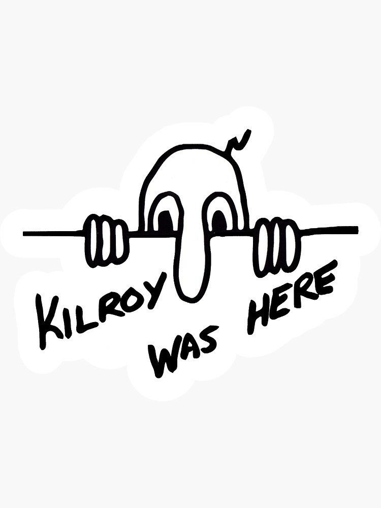 "Kilroy war hier" Sticker von billythekidtees | Redbubble