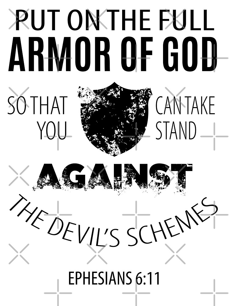 "Put On The Full Armor Of God So That You Can Take Stand Against The ...