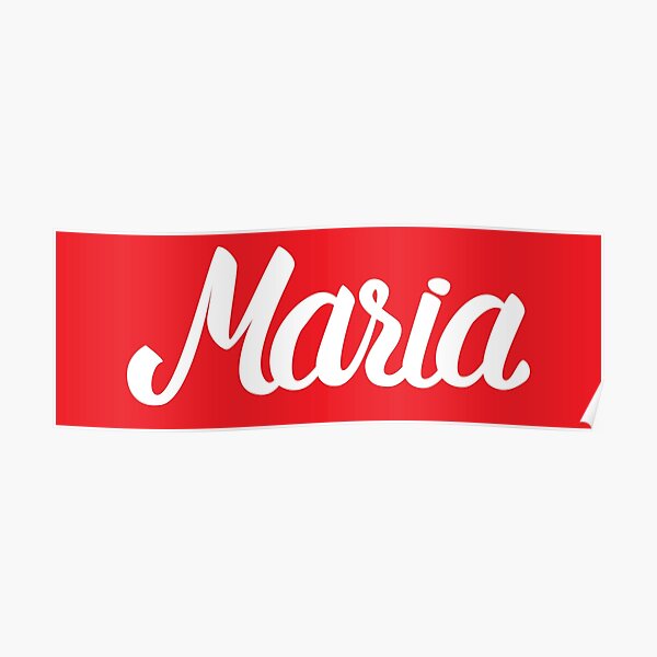 Maria My Name Is Maria Poster By ProjectX23 Redbubble maria-my-name-is-maria-poster-by-projectx23-redbubble