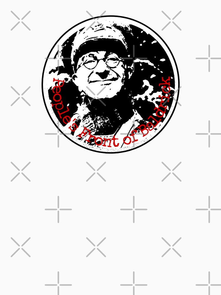 "Volksfront von Baldrick" T-Shirt von STO2k18 | Redbubble