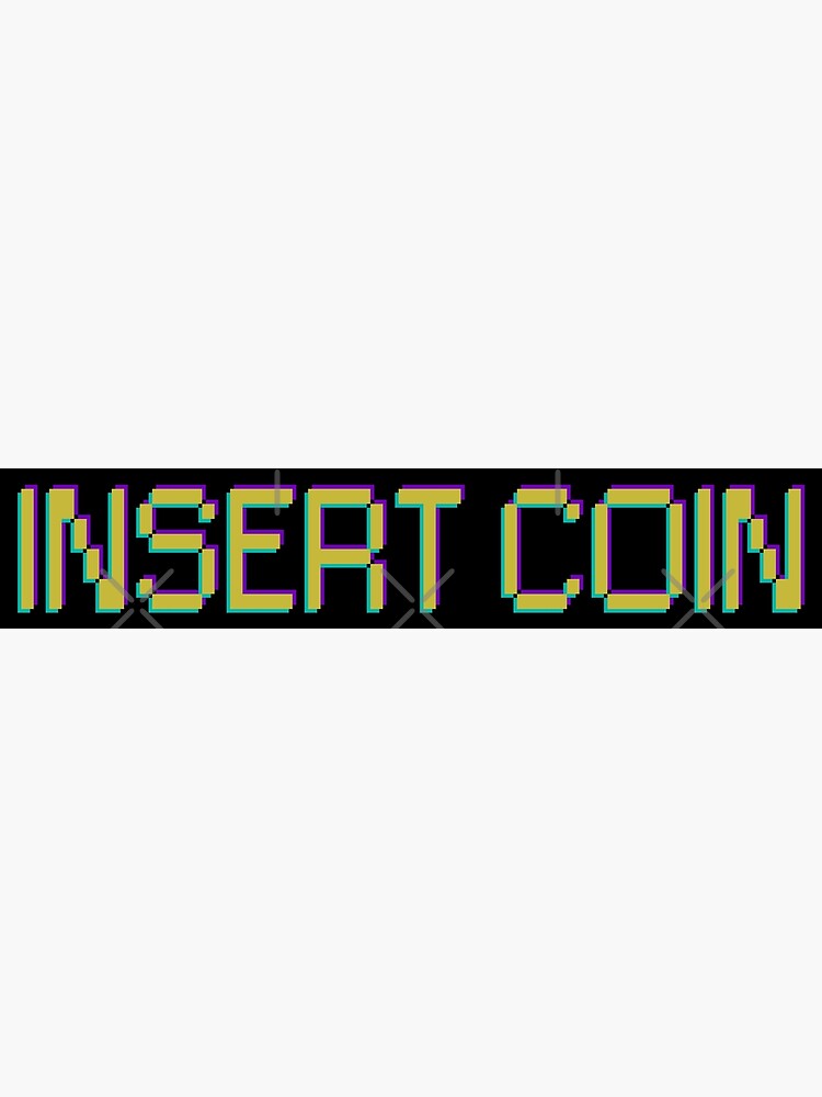 "Insert Coin Video Game" Poster by AsKartongs | Redbubble