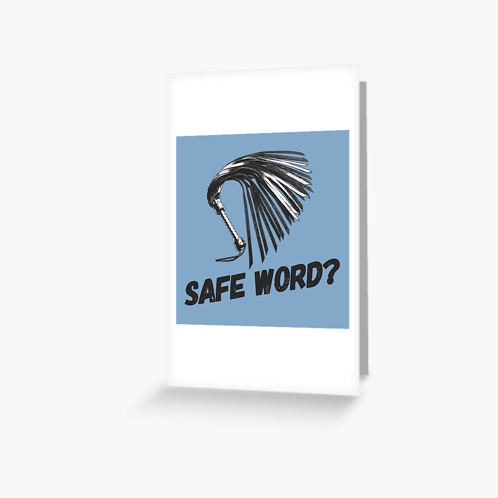 "Safe Word?" Greeting Card for Sale by JasonLloyd | Redbubble