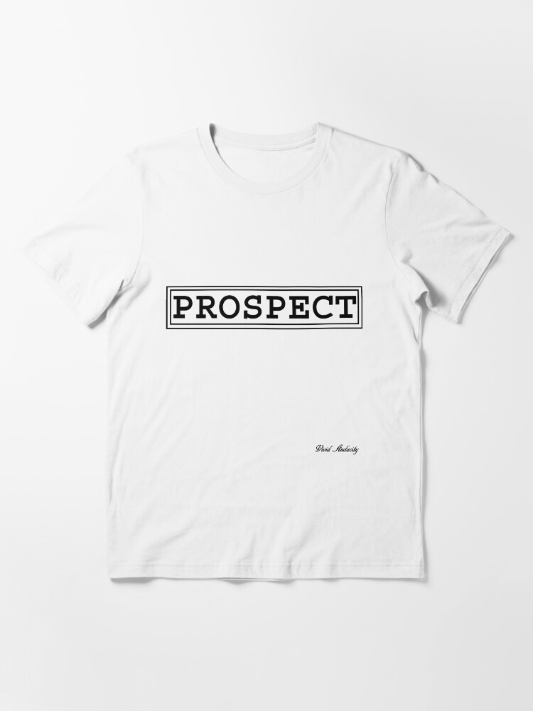 "PROSPECT" T-shirt for Sale by VividAudacity | Redbubble | prospect t ...