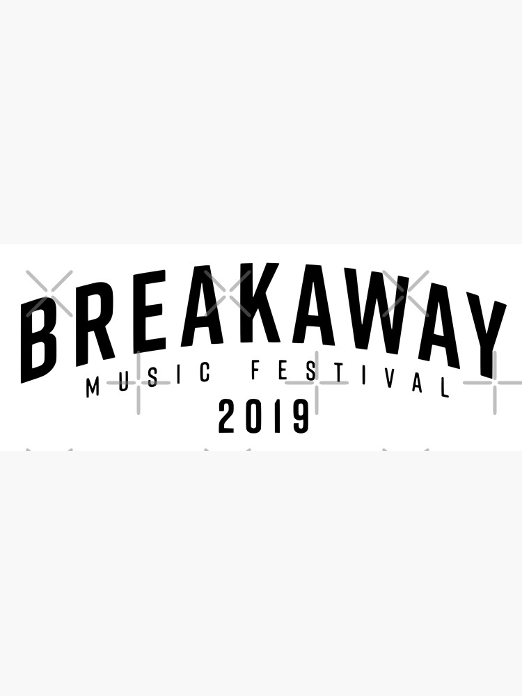 "Breakaway Music Festival " Poster for Sale by EmNe | Redbubble