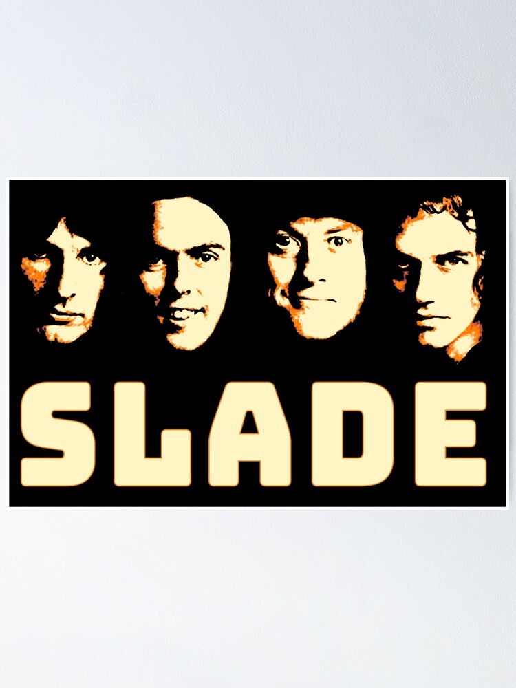 "Slade" Poster for Sale by Salocin | Redbubble