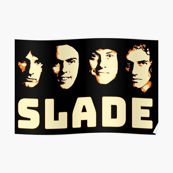 "Slade" Poster for Sale by Salocin | Redbubble