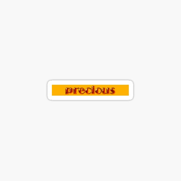 "precious" Sticker for Sale by saechla | Redbubble