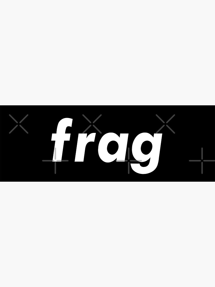 "Frag Kill Of Another Player Fragmentation Words Gamer Use" Sticker for ...