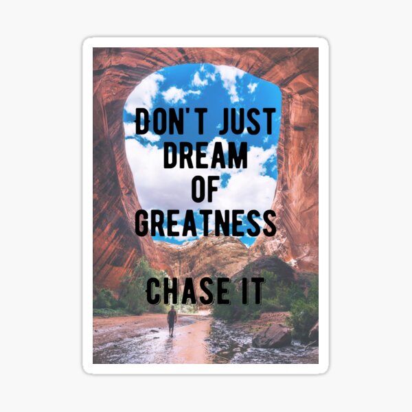 "Motivational - Chase Greatness Quote" Sticker for Sale by ...