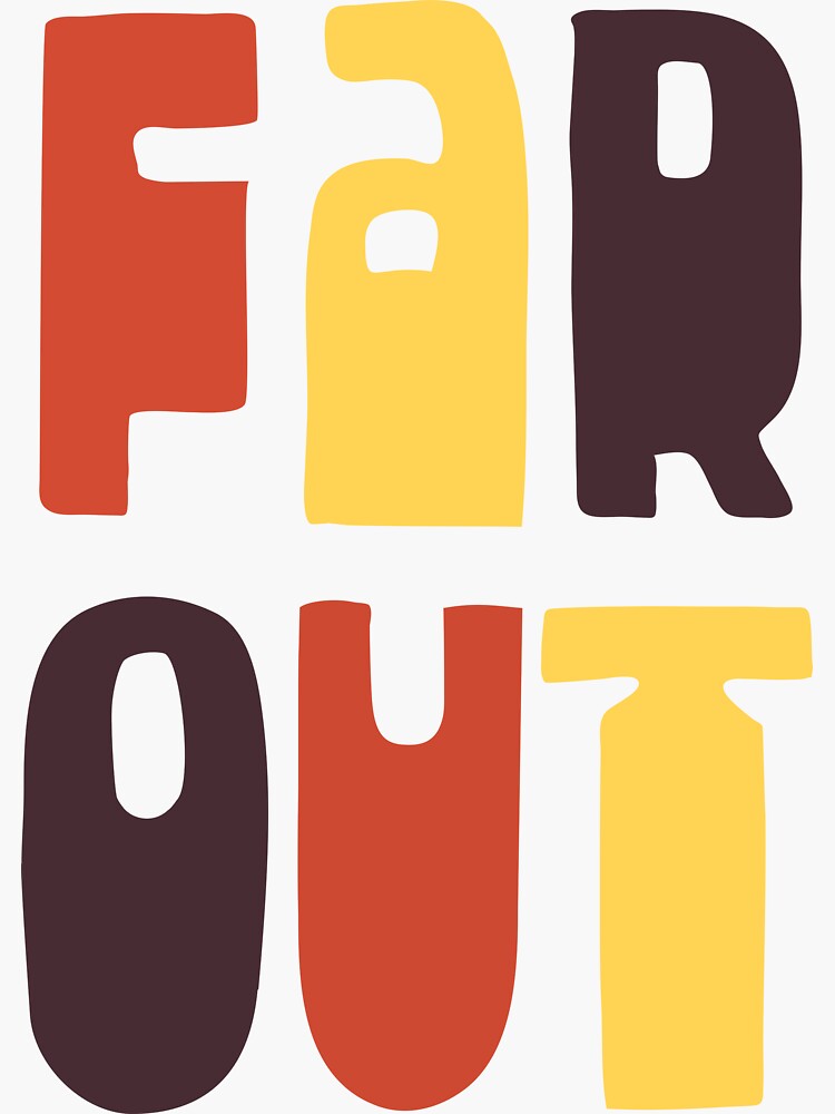 "FAR OUT. Groovy 70's Saying in Multicoloured Retro Lettering. Brown ...