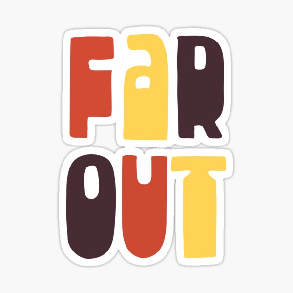 "FAR OUT. Groovy 70's Saying in Multicoloured Retro Lettering. Brown ...