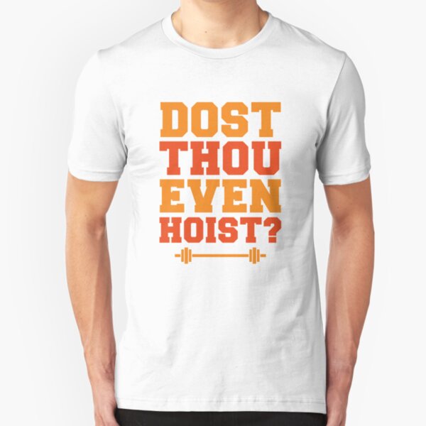 Dost Thou Even Hoist Gifts & Merchandise | Redbubble